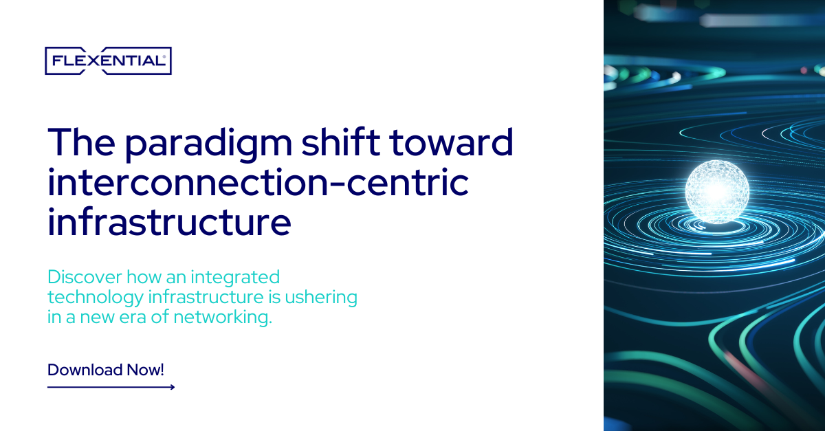The paradigm shift to interconnection-led infrastructure | Flexential